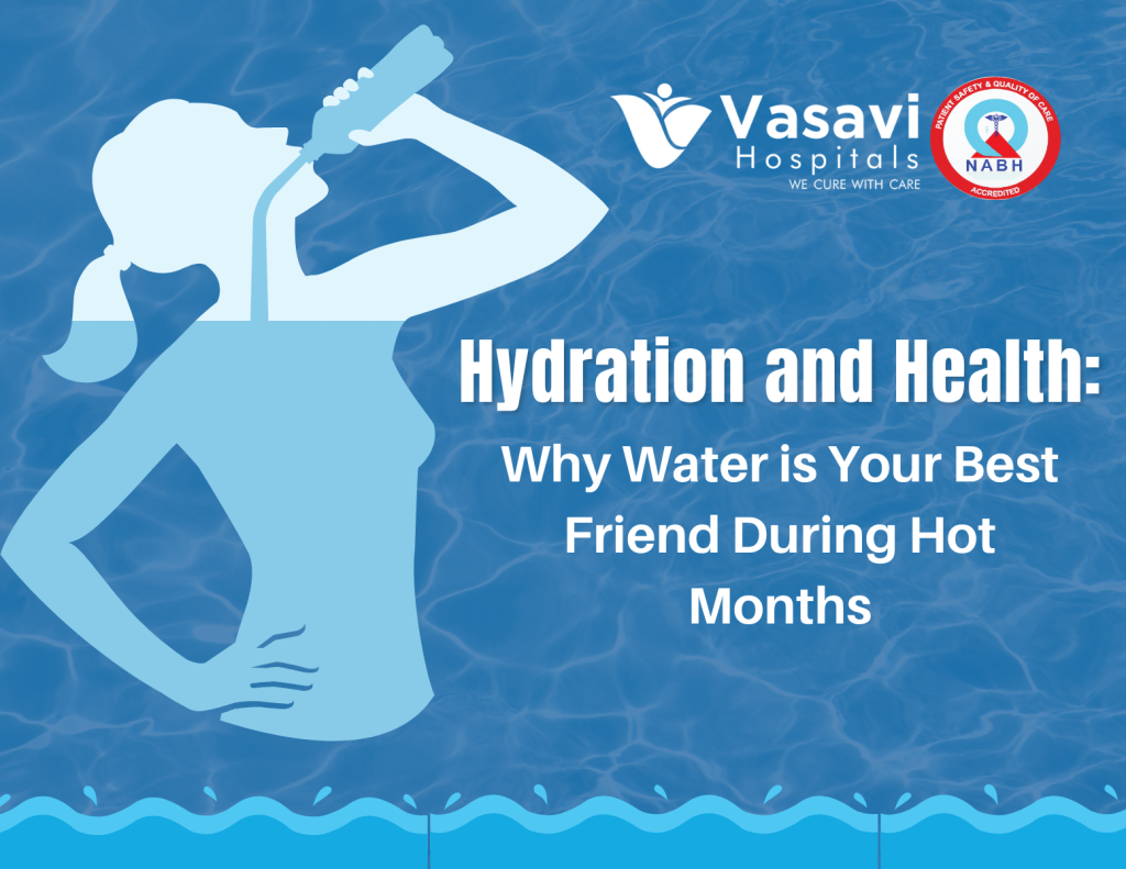 Hydration and Health: Why Water is Your Best Friend During Hot Months ...